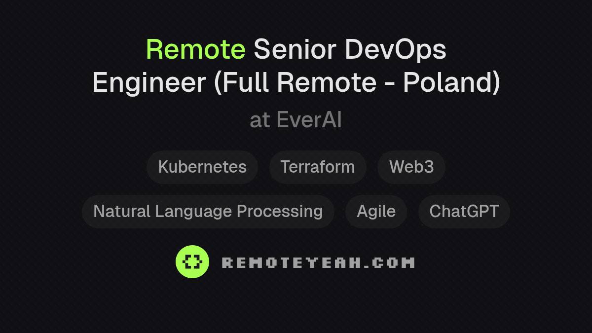 Remote Senior DevOps Engineer (Full Remote - Poland) at EverAI