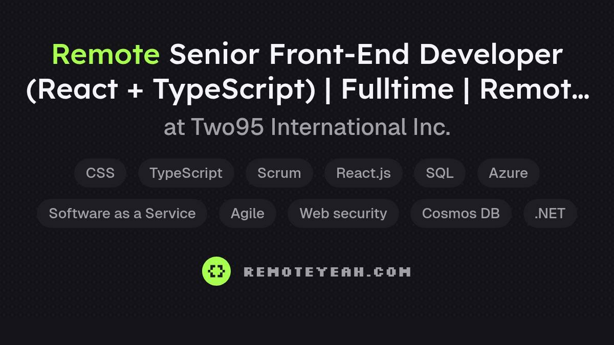 Remote Senior Front-End Developer (React + TypeScript) | Fulltime ...