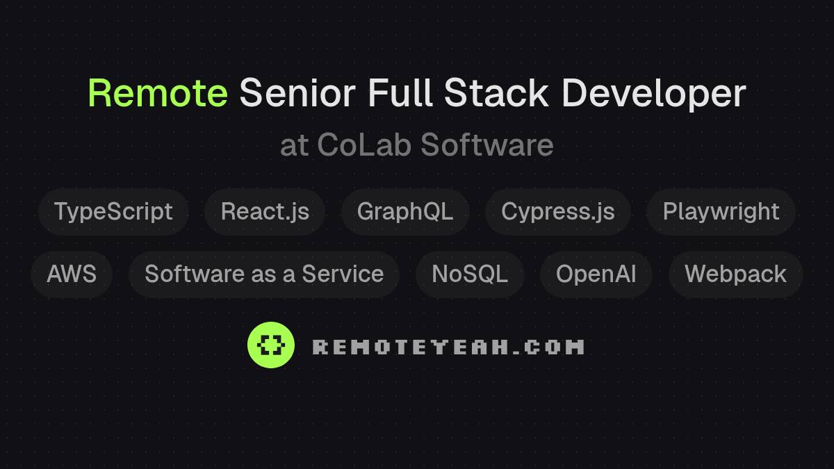 Remote Senior Full Stack Developer at CoLab Software