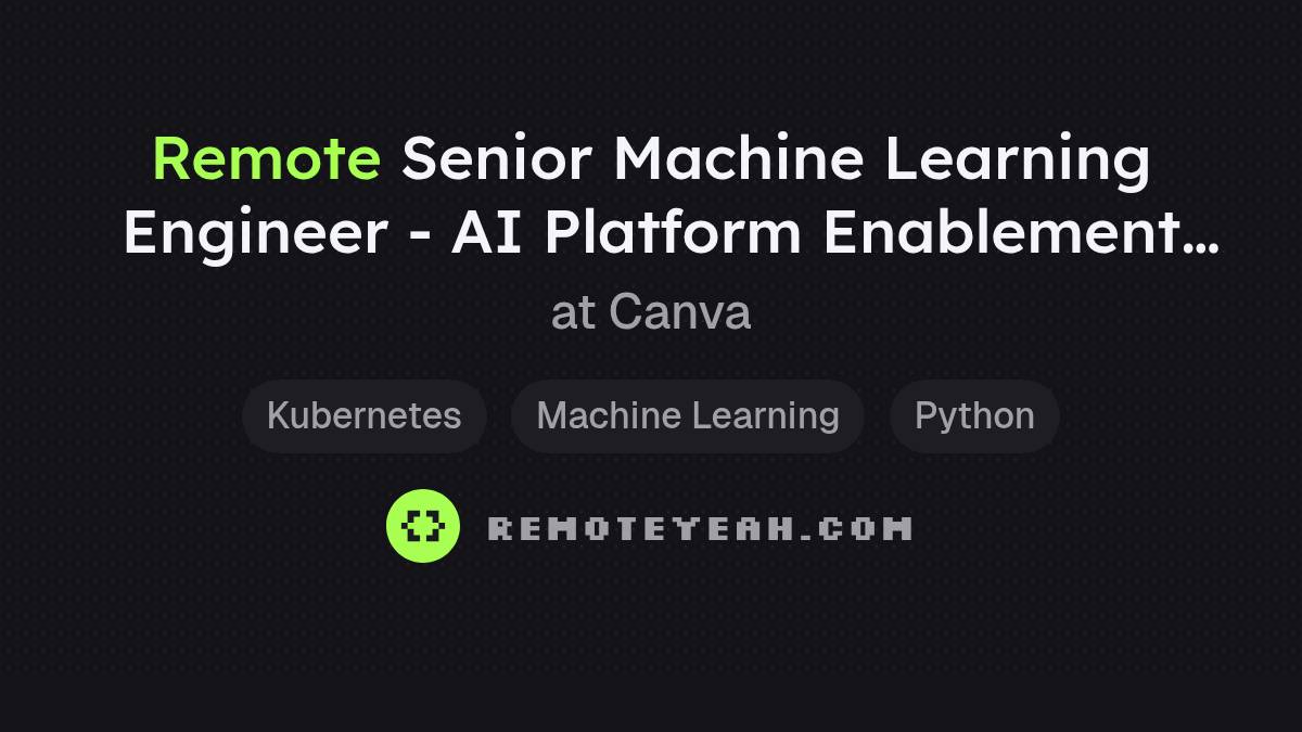 Remote Senior Machine Learning Engineer - AI Platform Enablement (ANZ ...