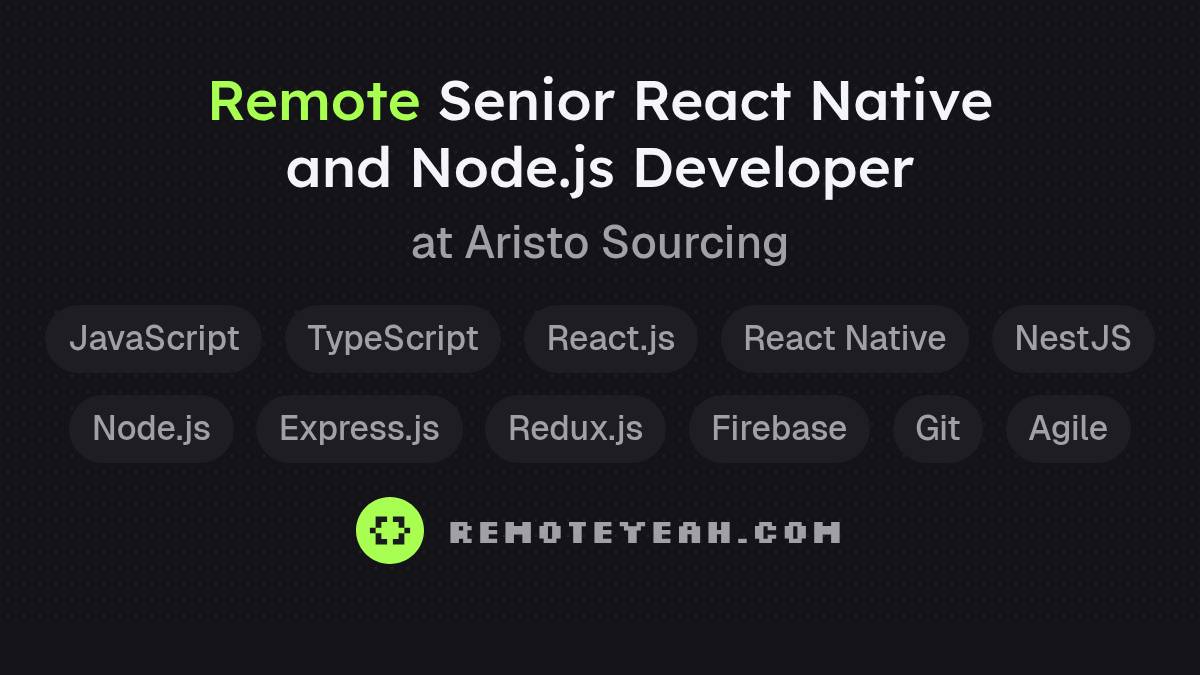Remote Senior React Native and Node.js Developer at Aristo Sourcing