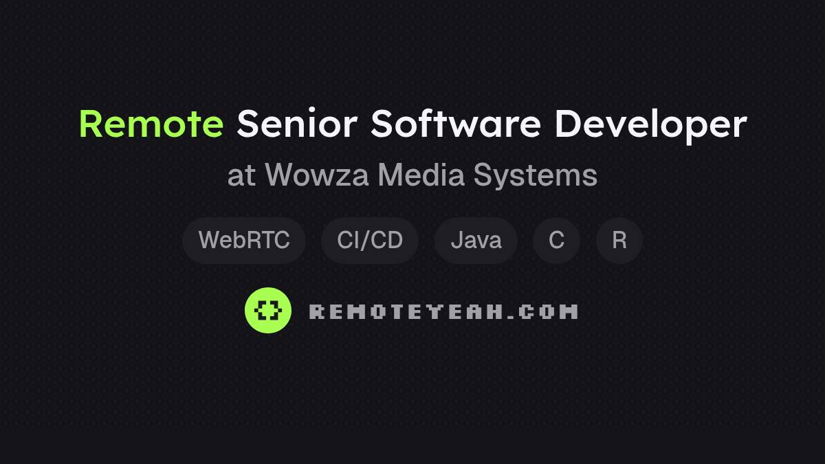 Remote Senior Software Developer at Wowza Media Systems