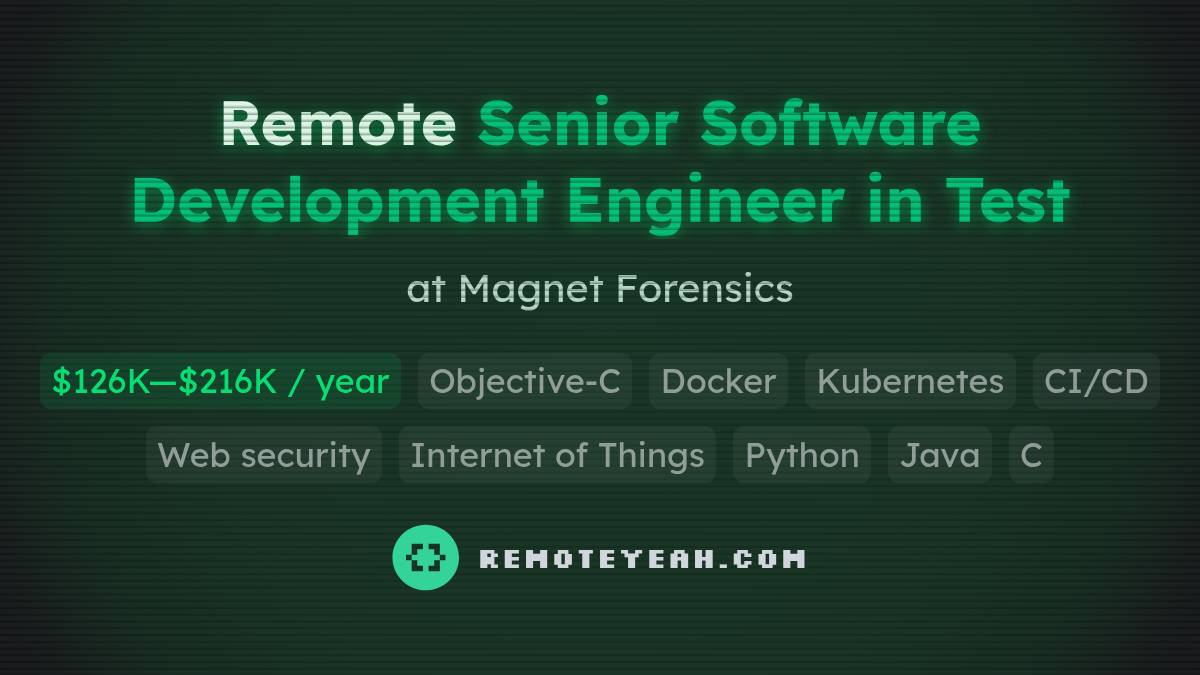 Remote Senior Software Development Engineer in Test at Magnet Forensics