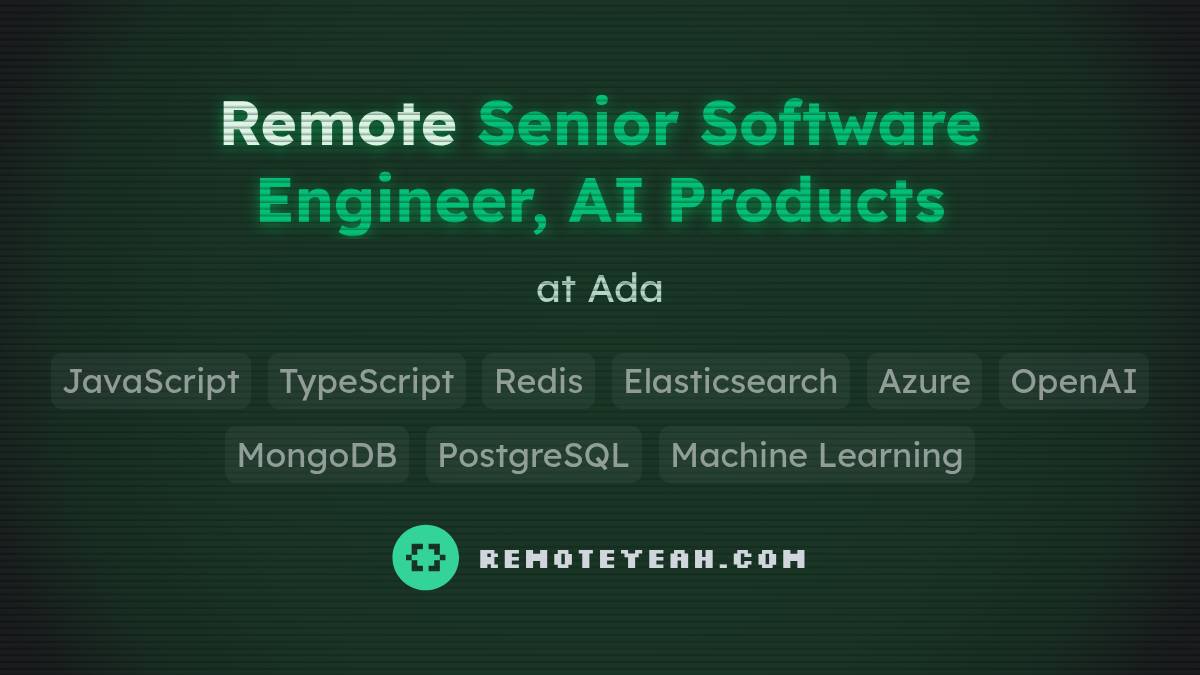 Remote Senior Software Engineer, AI Products at Ada