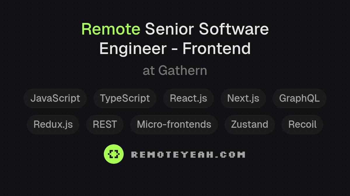 Remote Senior Software Engineer - Frontend at Gathern