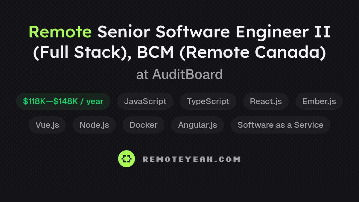 Remote Senior Software Engineer II (Full Stack), BCM (Remote Canada) at AuditBoard