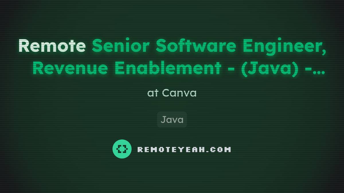 Remote Senior Software Engineer, Revenue Enablement - (Java) - Growth (open to remote across ANZ ...