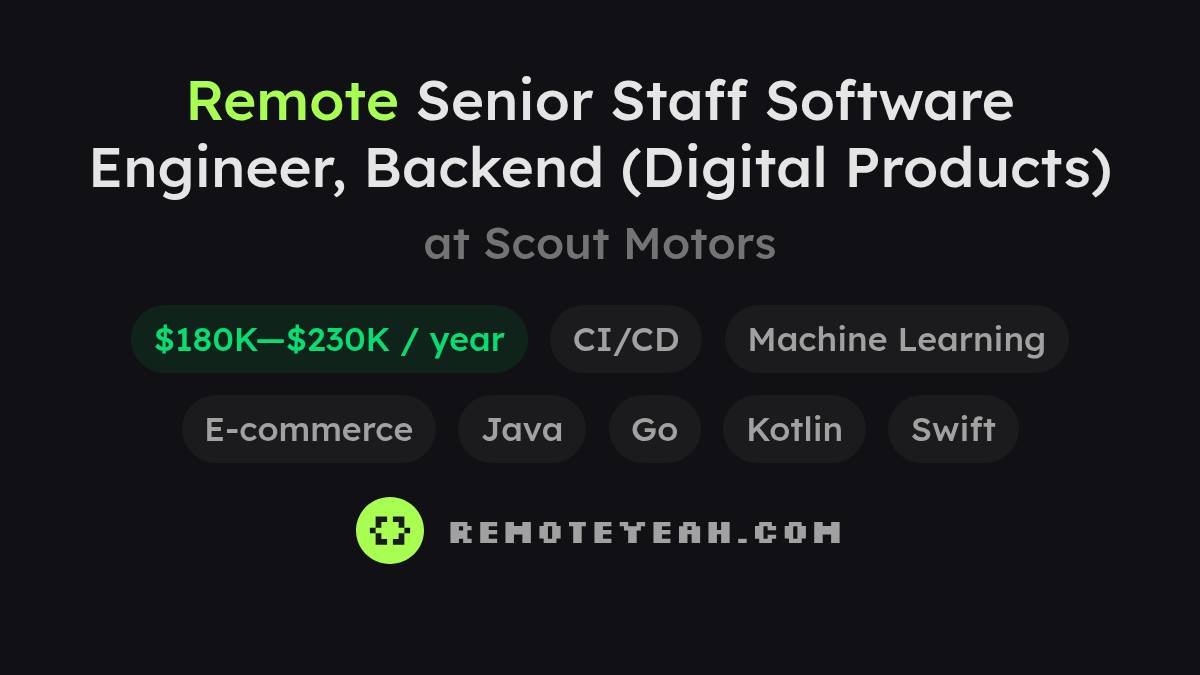 Remote Senior Staff Software Engineer, Backend (Digital Products) at Scout Motors