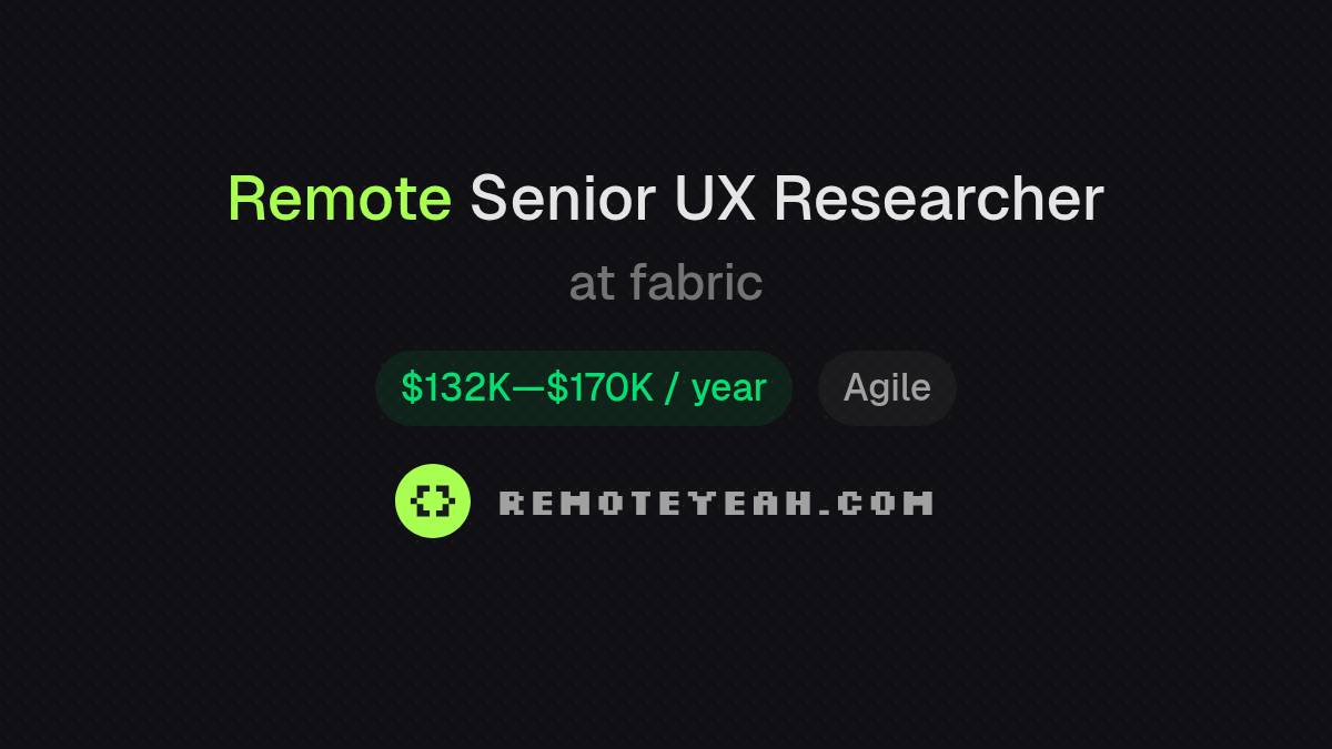 Remote Senior UX Researcher at fabric
