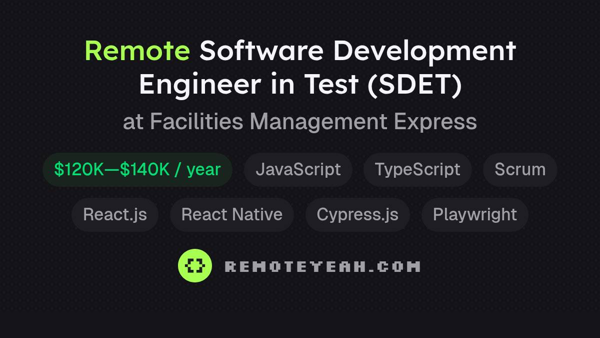 Remote Software Development Engineer in Test (SDET) at Facilities ...