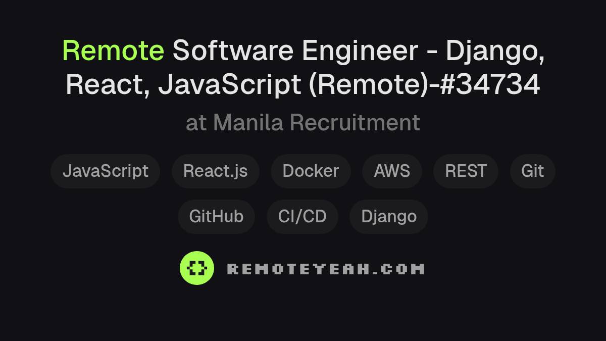 Remote Software Engineer - Django, React, JavaScript (Remote)-#34734 at Manila Recruitment