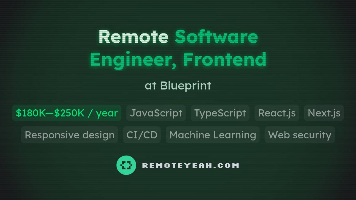 Remote Software Engineer, Frontend at Blueprint