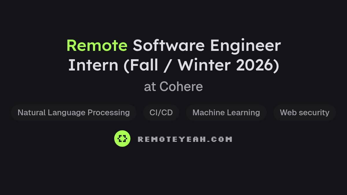 Remote Software Engineer Intern (Fall / Winter 2026) at Cohere