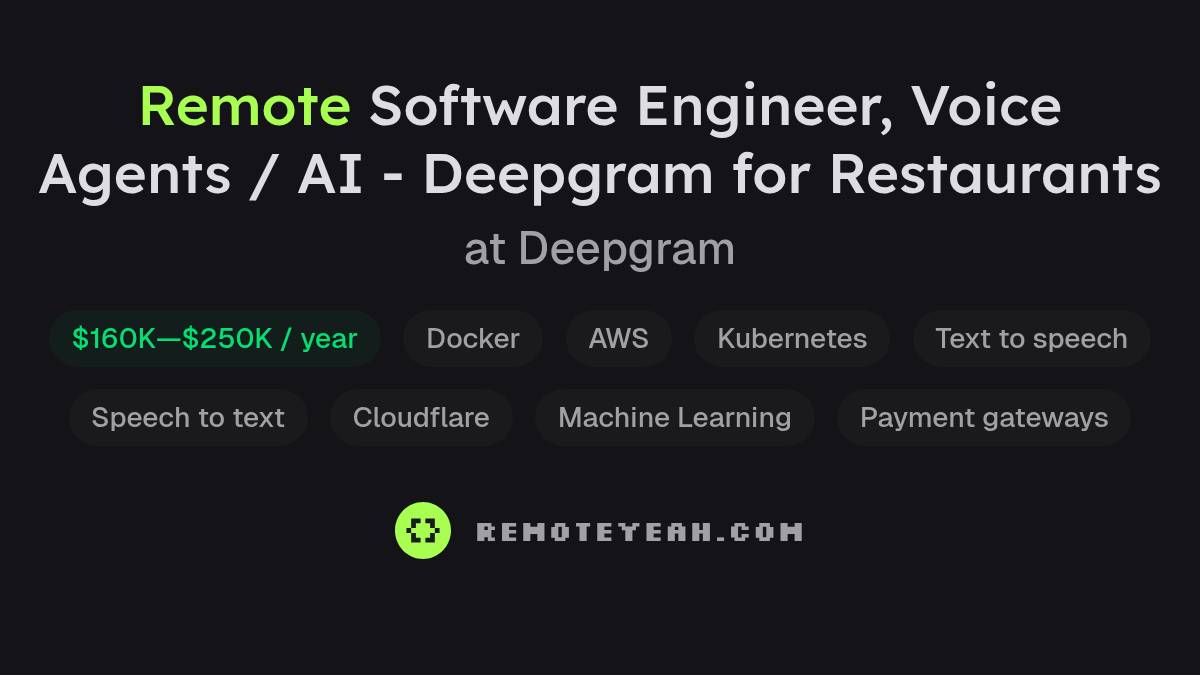 Remote Software Engineer, Voice Agents / AI - Deepgram for Restaurants ...