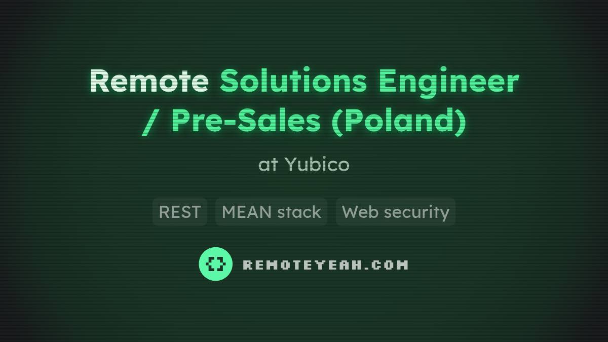 Remote Solutions Engineer / Pre-Sales (Poland) at Yubico