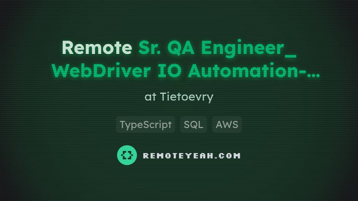 Remote Sr. QA Engineer_ WebDriver IO Automation- Tietoevry Create ( m/f/d) at Tietoevry