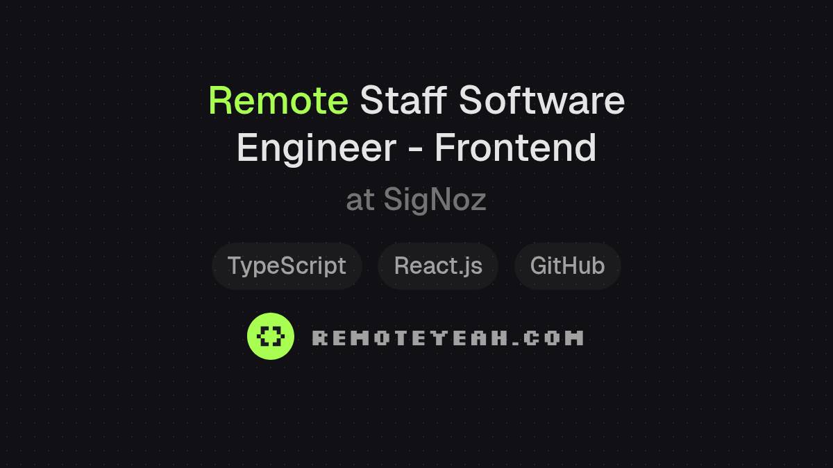 Remote Staff Software Engineer - Frontend at SigNoz