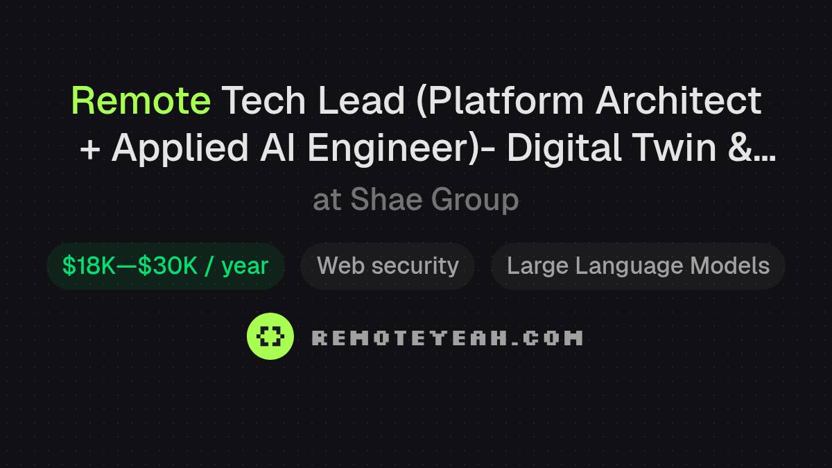 Remote Tech Lead (Platform Architect + Applied AI Engineer)- Digital Twin & Clinical Ai at Shae ...